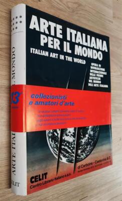 Arte Italiana Per Il Mondo. Volume 13. Italian Art In The World Mario ...