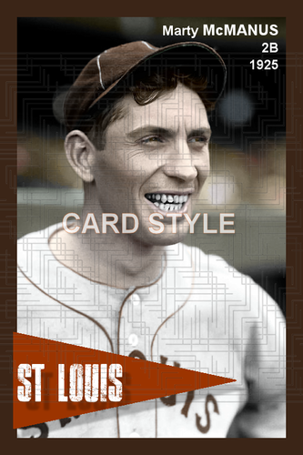 Marty McManus - 1925 St. Louis Browns - choose a style - colorized ...