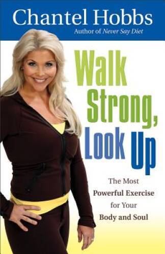 Walk Strong, Look Up: The Most Powerful Exercise for Your B - VERY GOOD ...