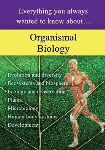 Organismal Biology: Everything You Always Wanted to Know About ...