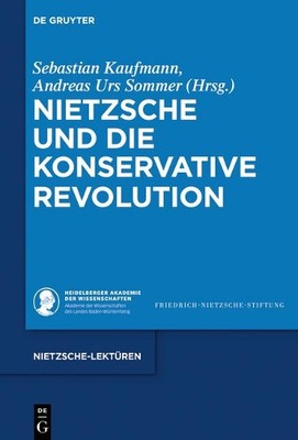Sebastian Kaufmann Nietzsche und die Konservative Revolution (Copertina ...