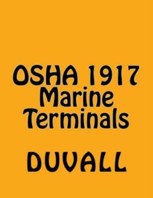 Osha 1917 Marine Terminals 2017 Edition: Osha Part 1917 Marine ...