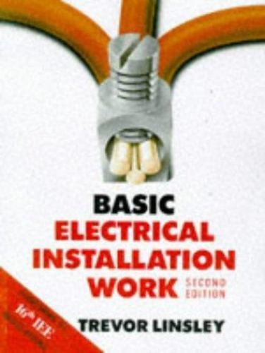 Basic Electrical Installation Work by Trevor Linsley (1998, Trade Paperback) for sale online | eBay