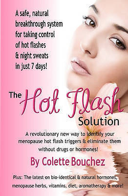 The Hot Flash Solution: A Breakthrough Program for Taking Control of ...