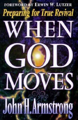 When God Moves: Preparing for True Revival - Paperback - GOOD ...