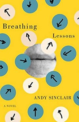 Breathing Lessons : A Novel Paperback Andy Sinclair 9781550653977| eBay