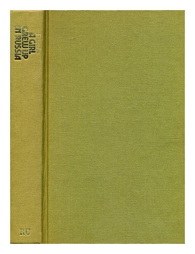 FEN, ELISAVETA A girl grew up in Russia / by Elisaveta Fen 1972 First ...