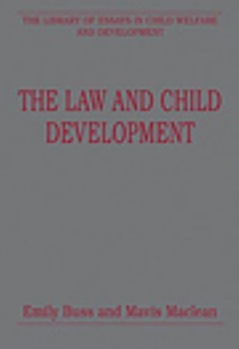 The Library of Essays in Child Welfare and Development Ser.: Law and ...