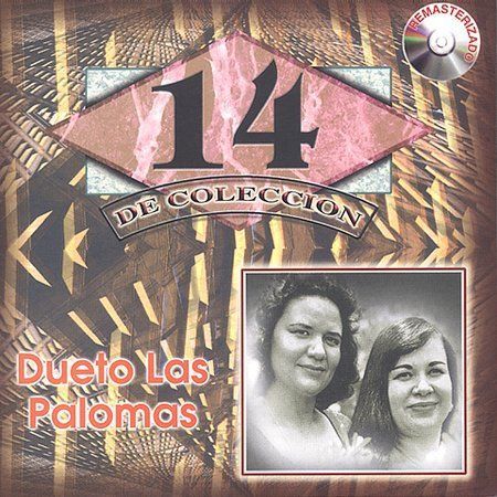 14 Exitos de Coleccion by Dueto Las Palomas (CD, Oct-2000, Sony Discos ...