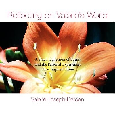 Reflecting on Valerie's World Small Collection Poems th by Joseph ...