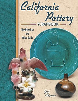 California Pottery Scrapbook: Identification and Value Guide by Chipman ...