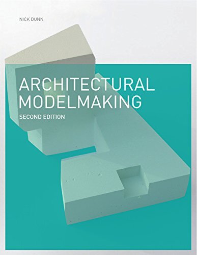 ARCHITECTURAL MODELMAKING By Nick Dunn **Mint Condition** 9781780671710 ...