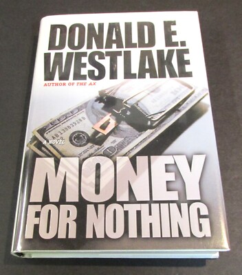 Donald E Westlake {d-2008} Money For Nothing Signed 1st ed 1 prntg Book ...