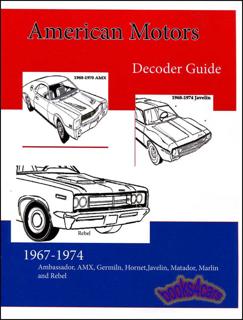 AMC DECODER GUIDE MANUAL BOOK AMERICAN MOTORS RESTORATION VIN AMX ...