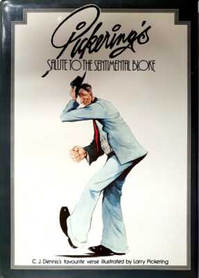 Pickering's Salute To The Sentimental Bloke by Dennis C.J Pickering ...