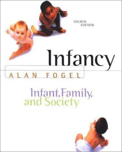 Infancy: Infant, Family, and Society by Fogel, Alan 9780534367831| eBay