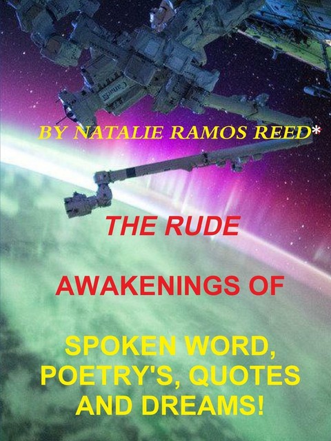 THE RUDE AWAKENING OF SPOKEN WORD POETRY'S, QUOTES AND DREAMS! von ...