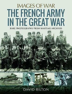 French Army in the Great War by David Bilton (2019, Trade Paperback ...