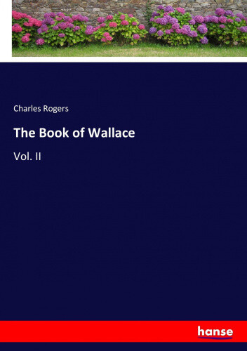 The Book of Wallace: Vol. II by Rogers, Charles 9783337018658 | eBay