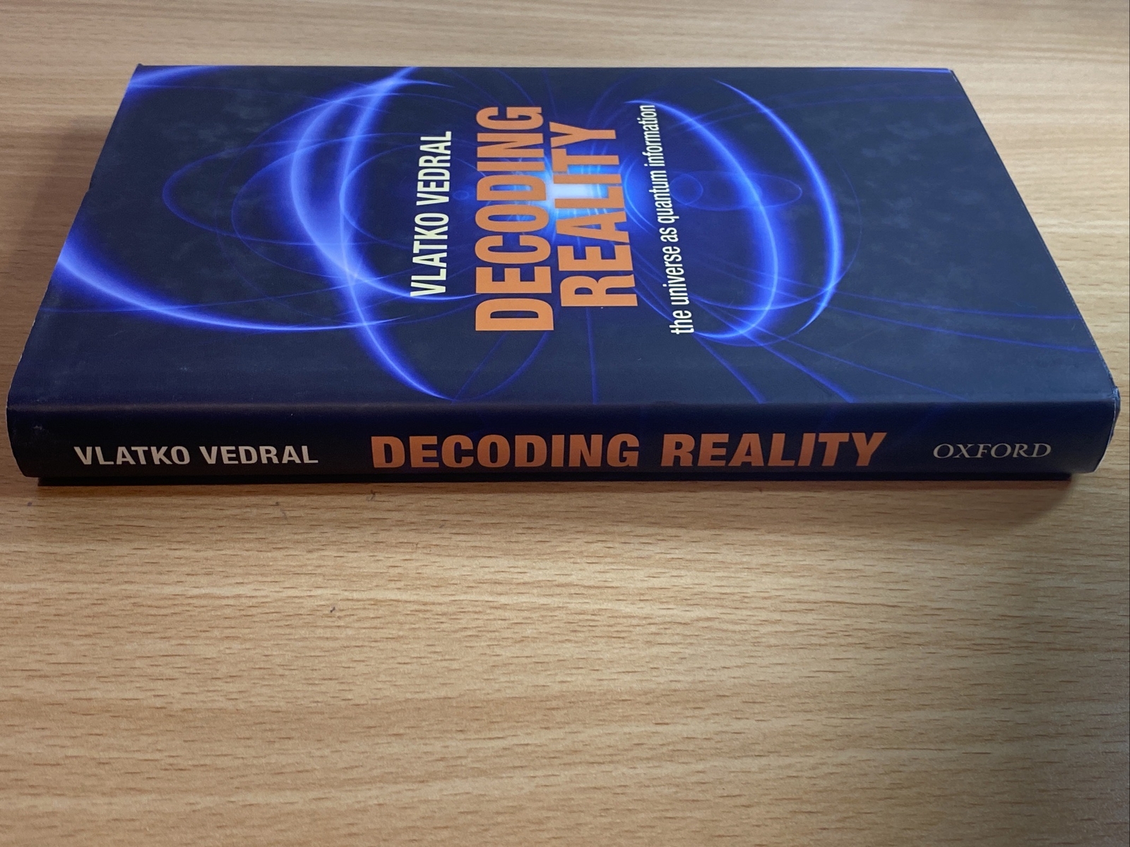 Decoding Reality: The Universe as Quantum Information by Vlatko Vedral ...
