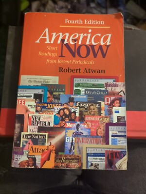 America Now : Short Readings from Recent Periodicals by Robert Atwan ...
