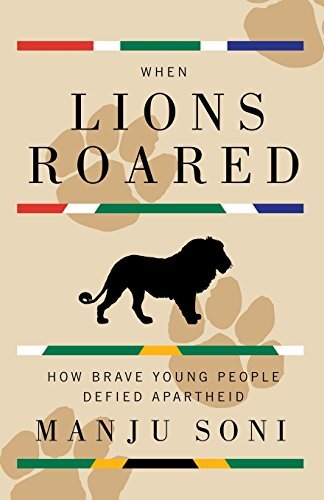 When Lions Roared: How Brave Young People... by Soni, Manju Paperback ...
