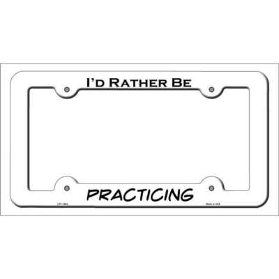Practicing Novelty Metal License Plate Frame LPF-146 | eBay