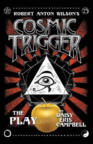 Daisy Eris Campbell Cosmic Trigger the Play (Tascabile) 9781952746093 ...