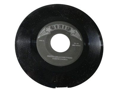 45 RECORD - EUGENE CHURCH AND FELLOWS - PRETTY GIRLS EVERYWHERE | eBay