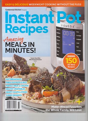 INSTANT POT RECIPES CENTENNIAL KITCHEN MAGAZINE 2020 | eBay