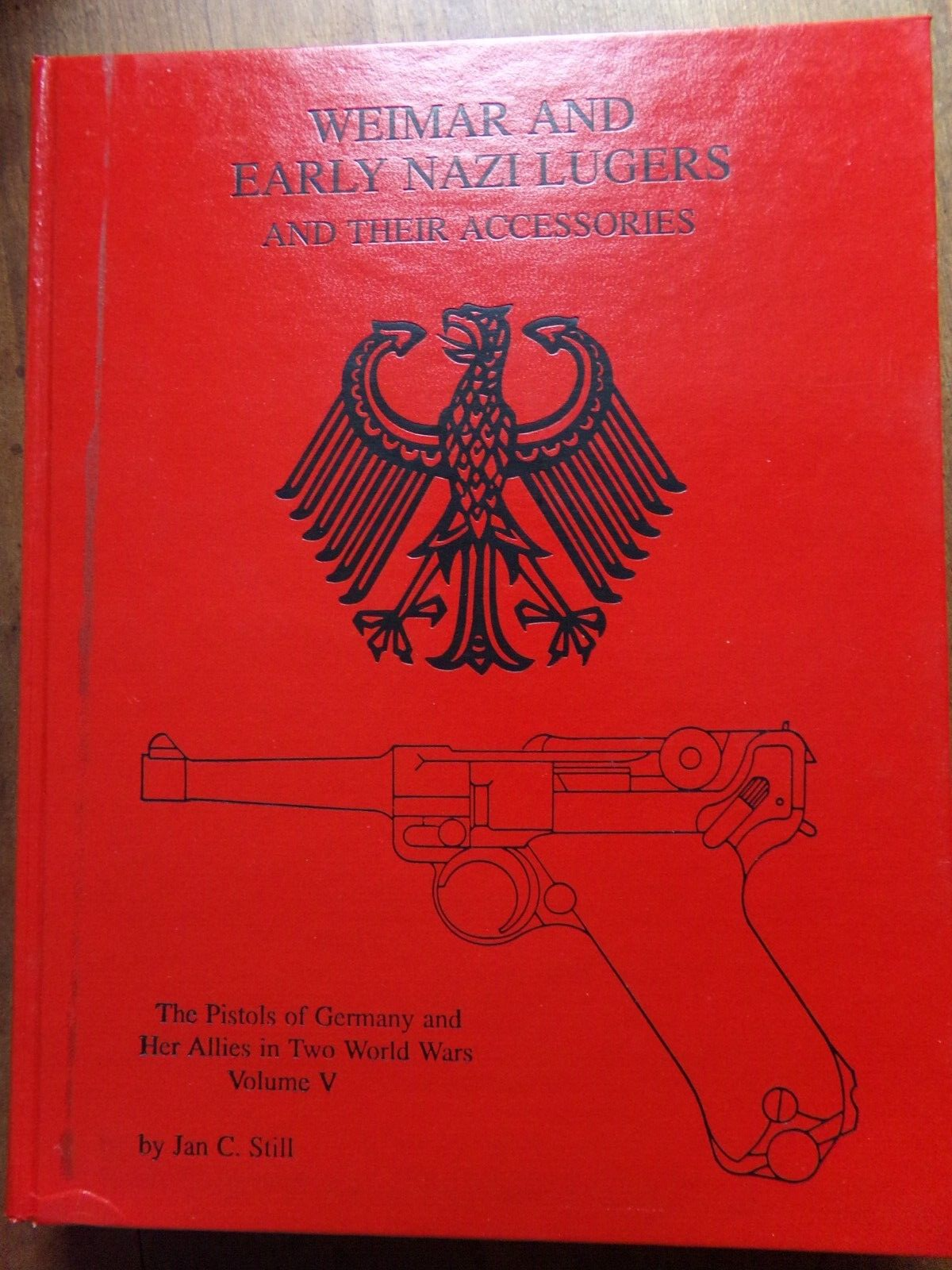 Weimar & Early Nazi Lugers by Jan Still HC 1993 1st edition, New | eBay