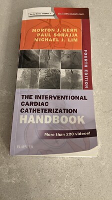 The Interventional Cardiac Catheterization Handbook by Michael J. Lim ...