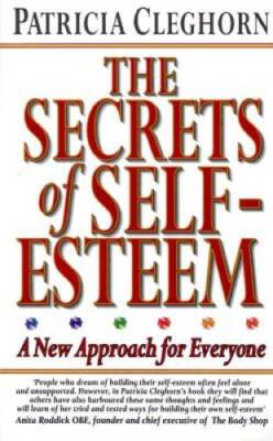 The Secrets of Self-Esteem: A New Approach for Everyone - Paperback ...