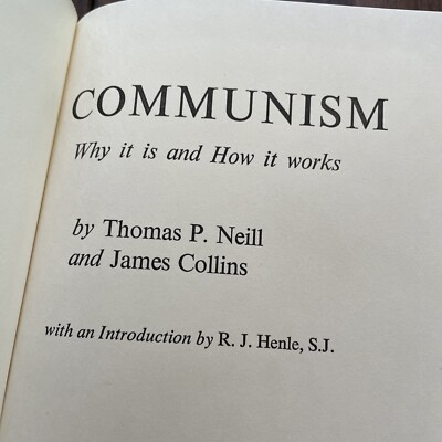 Communism: Why It Is And How It Works By Thomas P. Neill & James ...
