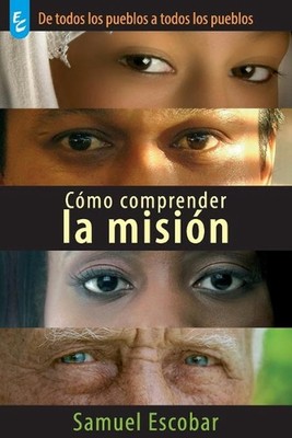 Cmo Comprender La Misin by Samuel Escobar (Spanish) Paperback Book | eBay