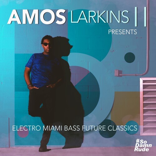Amos Larkins II - Electro Miami Bass Future Classics [Used Very Good CD ...