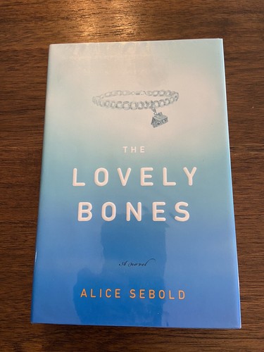 SIGNED Lovely Bones By Alice Sebold 1st Edition First Printing 2002 ...