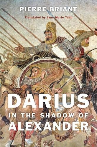 Pierre Briant Darius in the Shadow of Alexander (Hardback) (UK IMPORT ...