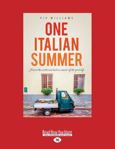 One Italian Summer: Across the World and Back in Search of the Good ...