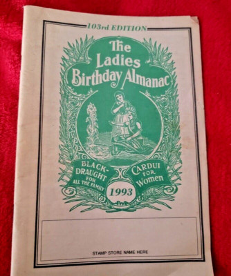 1993 THE LADIES BIRTHDAY ALMANAC Black-Draught for All The Family 103 ...