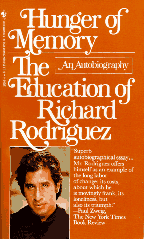 Hunger of Memory : The Education of Richard Rodriguez by Richard ...