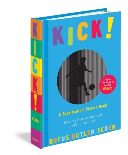 Kick! (Scanimation Books)-Rufus Butler Seder 9780761152514 | eBay