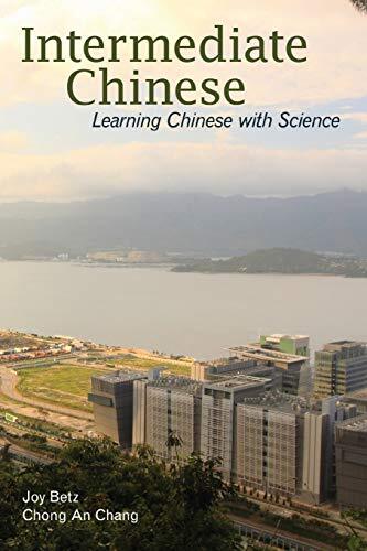 Intermediate Chinese: Learning Chinese With Science, Betz-Chang ...