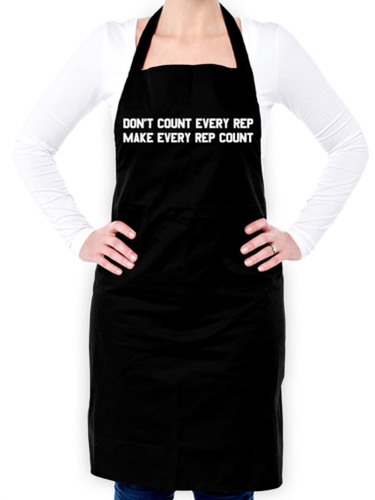 Don't Count Every Rep Unisex Apron - Gym - Weights - Lifting - Body ...