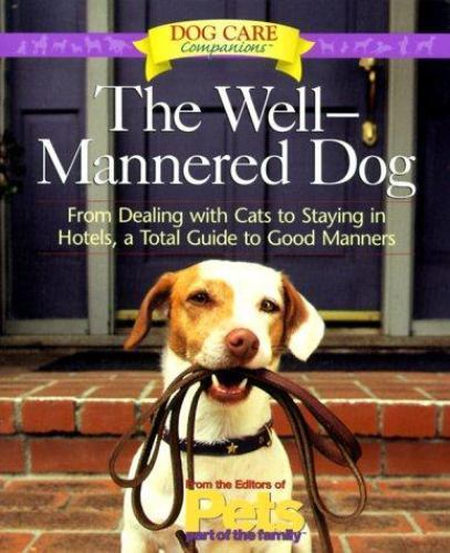 The Well-Mannered Dog: From Dealing with- 1579542603, Matthew Hoffman ...