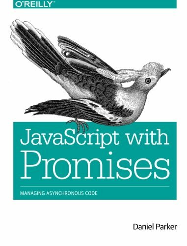 JavaScript with Promises by Parker New 9781449373214 Fast Free Shipp ...