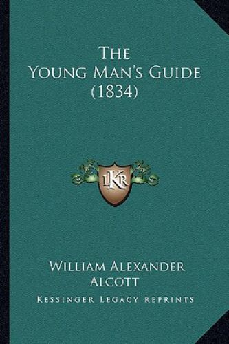 Young Man's Guide by William Alexander Alcott (2010, Trade Paperback ...