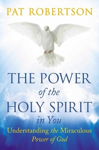 Pat Robertson The Power of the Holy Spirit in You (Copertina rigida ...