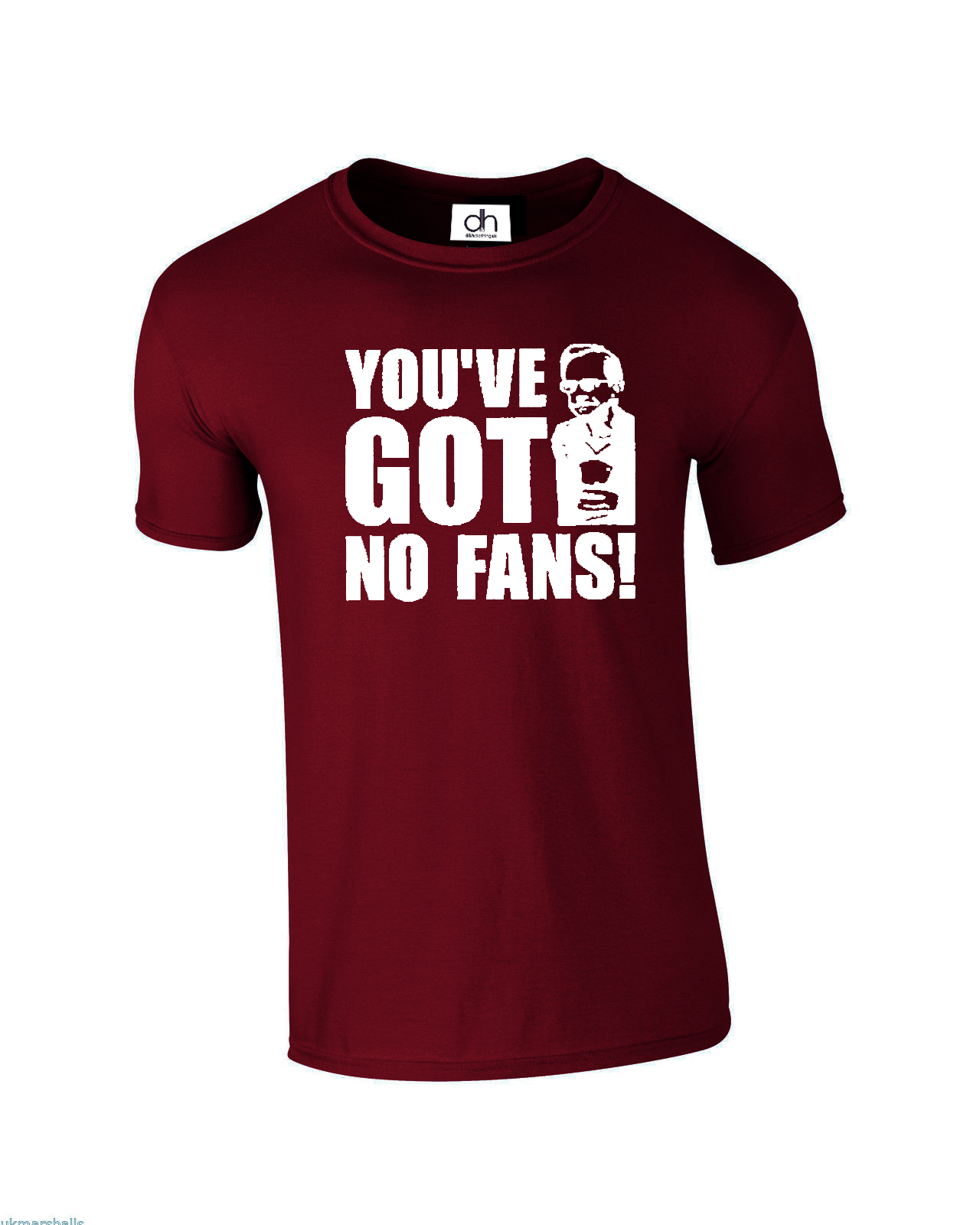 Wealdstone Raider You'Ve Got No Fans Funny Youtube Bordeaux Top XS-3XL ...