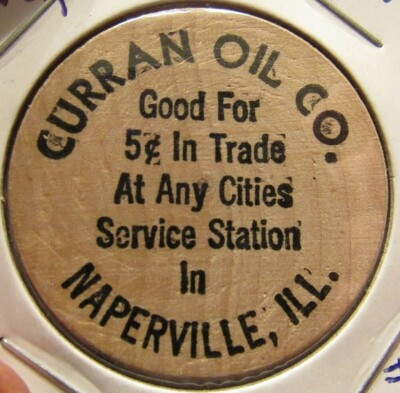 Vintage Curran Oil Co. Naperville, IL Wooden Nickel - Token Illinois #1 ...